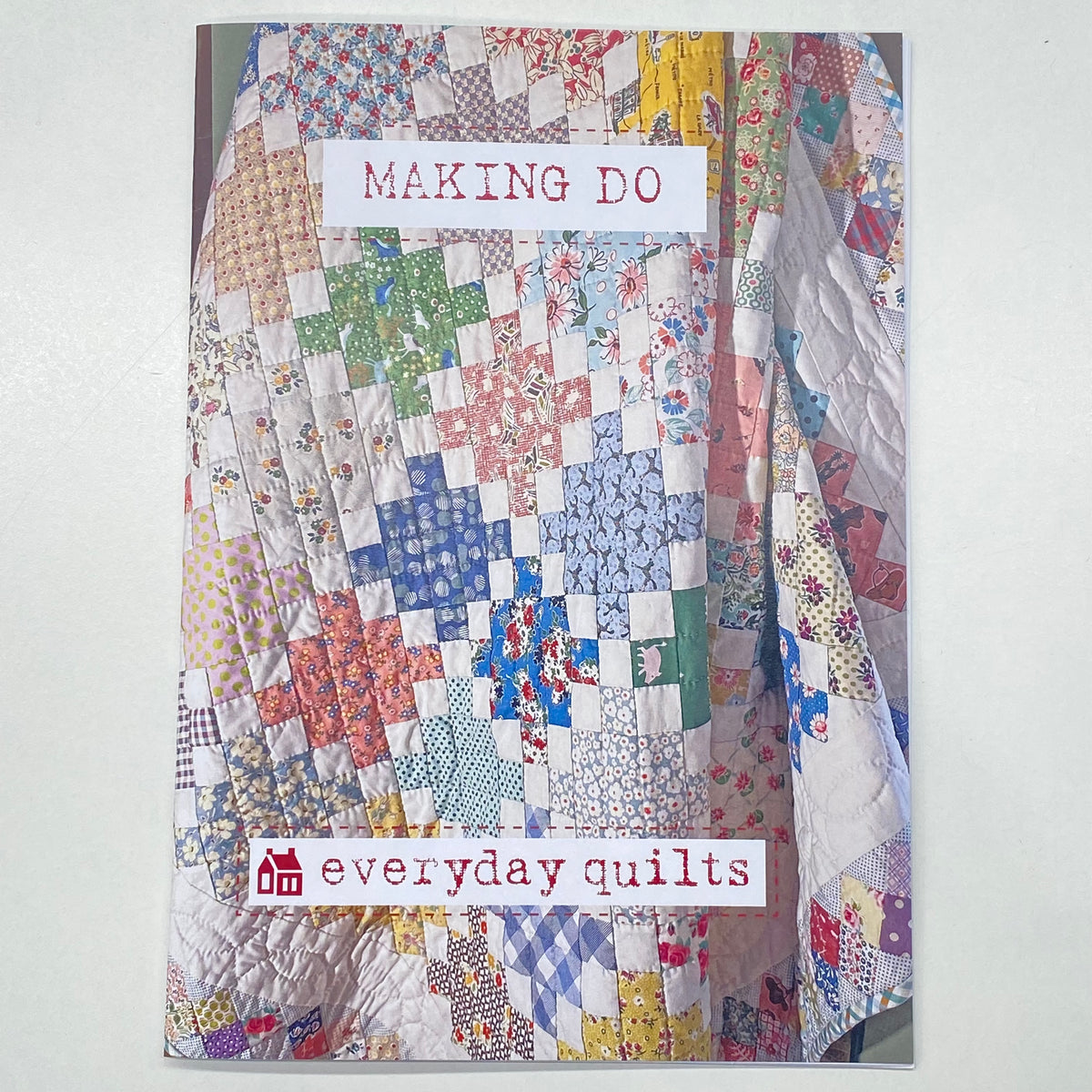 Making Do Quilt Pattern - Sandra Boyle for Everyday Quilts ...