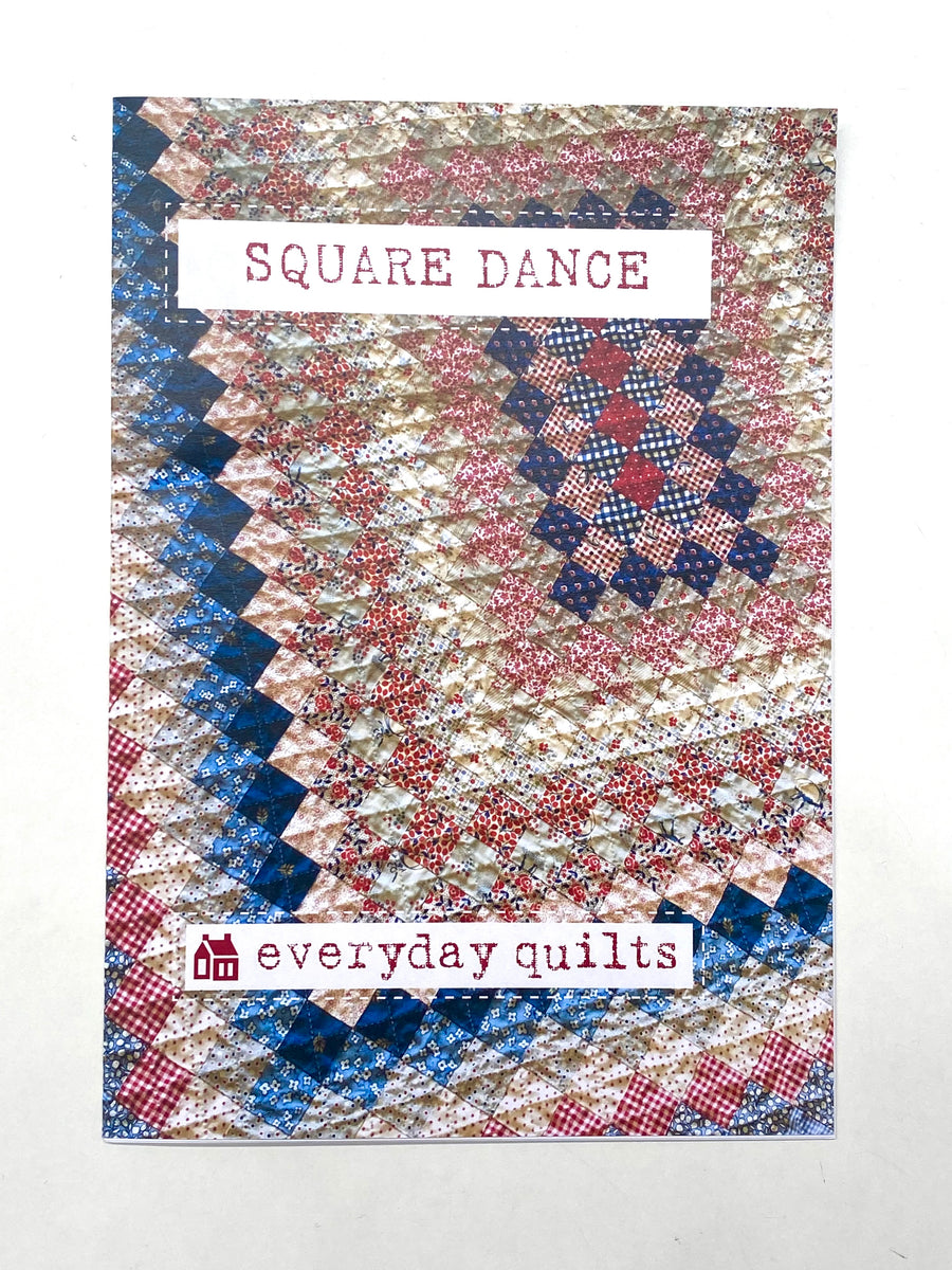 Square Dance Quilt Pattern - Sandra Boyle for Everyday Quilts ...